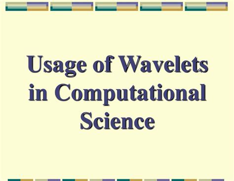 Ppt Usage Of Wavelets In Computational Science Powerpoint