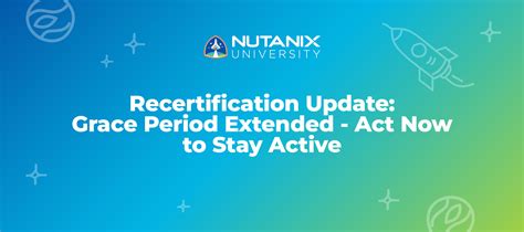 Recertification Update Grace Period Extended Act Now To Stay Active Nutanix Community