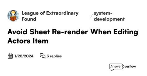Avoid Sheet Re Render When Editing Actors Item League Of Extraordinary Foundryvtt Developers