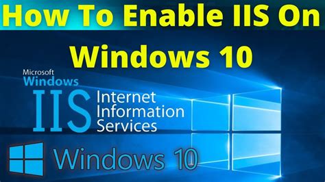Enable Iis In Windows 10 Step By Step How To Enable Iis On Windows 10 Internet Information