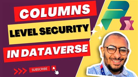 Unlocking Microsoft Dataverse Implementing Column Level Security Youtube