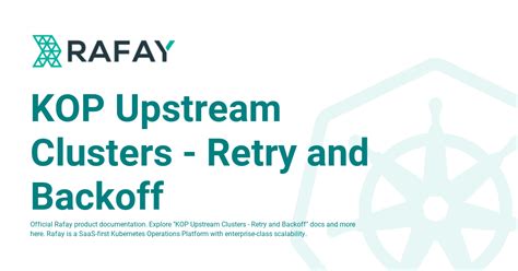 KOP Upstream Clusters Retry And Backoff Rafay Product Documentation