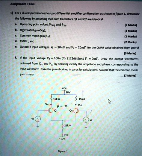 SOLVED For A Dual Input Balanced Output Differential Amplifier Configuration As Shown In Figure