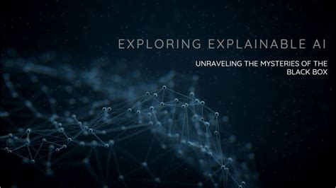 Demystifying The Black Box Breaking Down Explainable Ai