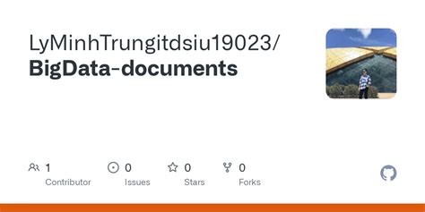 Github Lyminhtrungitdsiu Bigdata Documents