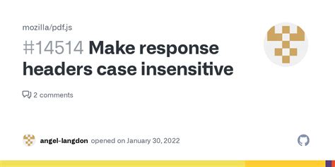 Make Response Headers Case Insensitive · Issue 14514 · Mozillapdfjs · Github