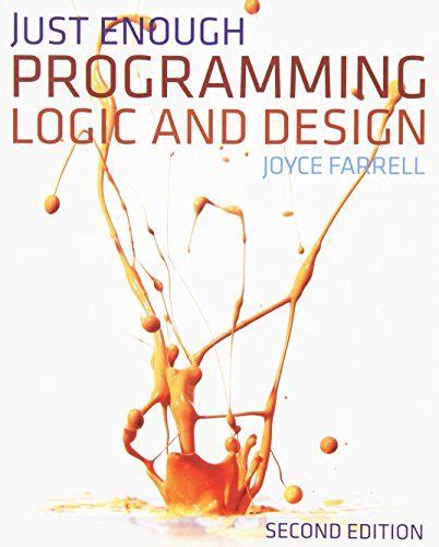 just enough programming logic and design joyce farrell 9781111825959