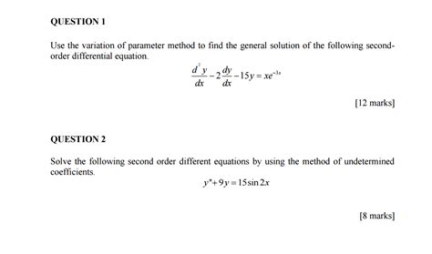 Use The Variation Of Parameter Method To Find The
