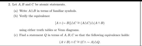 Solved 2 Let A B And C Be Atomic Statements A Write A B