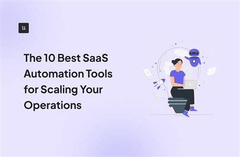 The 10 Best Saas Automation Tools For Scaling Your Operations