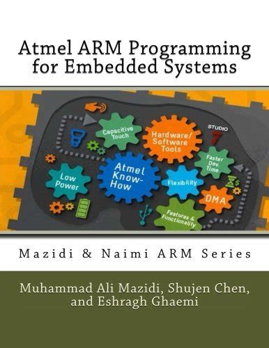 Atmel Arm Programming For Embedded Systems By Muhammad Ali Mazidi