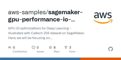 Github Aws Samples Sagemaker Gpu Performance Io Deeplearning Gpu Io Optimizations For Deep