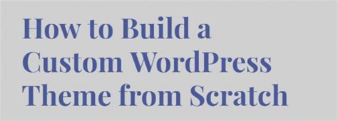 Coding A Wordpress Theme From Scratch Nenuno Creative