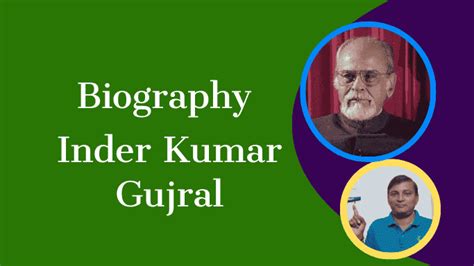 Biography Of Inder Kumar Gujral