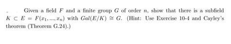 Solved Given A Field F And A Finite Group G Of Order N Show Chegg
