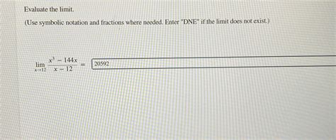 Solved Evaluate The Limituse Symbolic Notation And