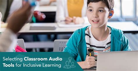 Selecting Classroom Audio Tools For Inclusive Learning Boxlight