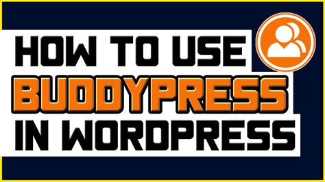 How To Use Buddypress In Wordpress Installation And Setup Tutorial Youtube