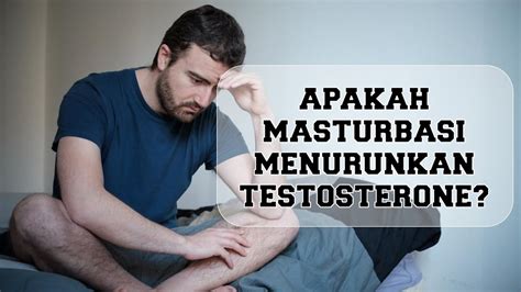 Apakah Masturbasi Atau C Li Membuat Testosterone Turun Otot Menyusut By Brodibalo YouTube