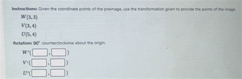 solved instructions given the coordinate points of the preimage use