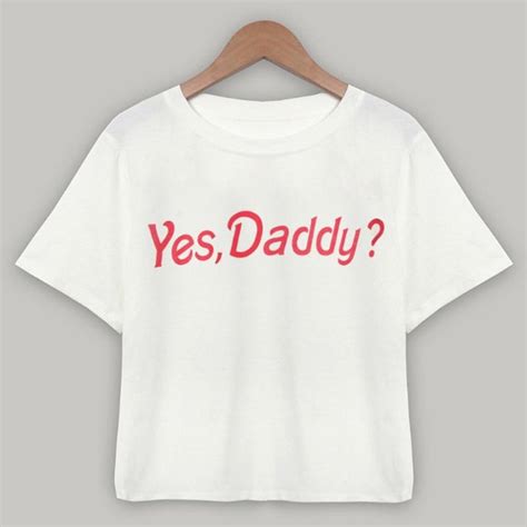 Yes Daddy T Shirt Cropped Top Belly Shirt Ddlg Playground