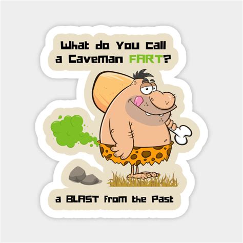 Caveman Fart Caveman Fart Magnet Teepublic