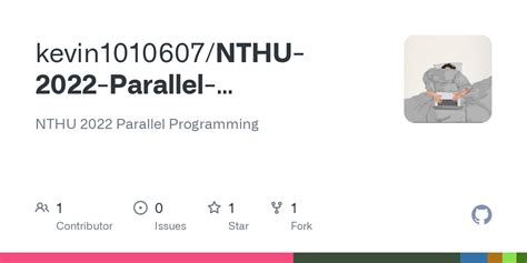 GitHub Kevin1010607 NTHU 2022 Parallel Programming NTHU 2022