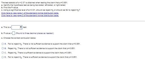 Solved The Test Statistic Of Z 2 37 Is Obtained When Testing
