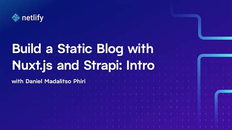 Build A Static Blog With Nuxtjs And Strapi Introduction Youtube