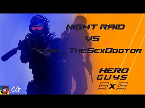 UA CS2 Night Raid VS Team TheSexDoctor Overpass Bo1 Quaterfinal Hero Guys 5x5 YouTube