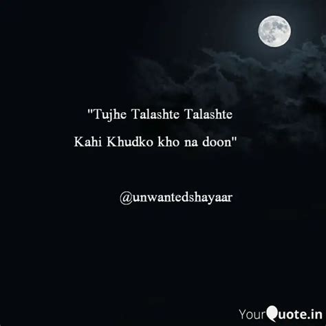 Tujhe Talashte Talashte Quotes And Writings By Rubul Rashed