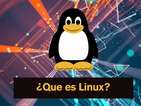 Linux Historia Definición Y Usos Prácticos El Blog De David