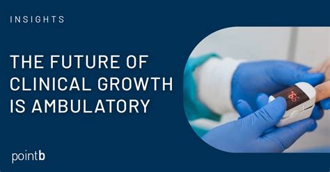 Anna Stepp On Linkedin The Future Of Clinical Growth Is Ambulatory