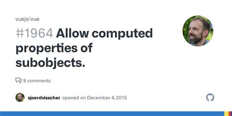 Allow Computed Properties Of Subobjects · Issue 1964 · Vuejsvue · Github