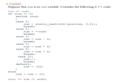 Solved 4 4 Points Suppose That Num Is An Int Variable