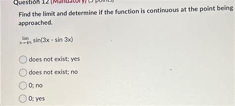 solved find the limit and determine if the function is