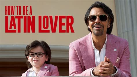 How To Be Latin Lover