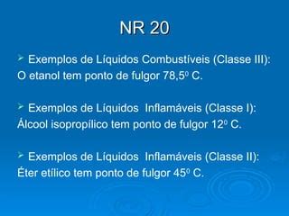 Nr 20 Líquidos Combustíveis Inflamáveis E Gases Liquefeitos De