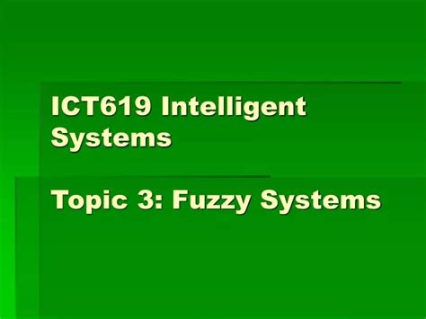 Ppt Ict619 Intelligent Systems Topic 3 Fuzzy Systems Powerpoint