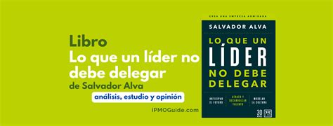 Libro Lo Que Un Líder No Debe Delegar De Salvador Alva Ipmoguide