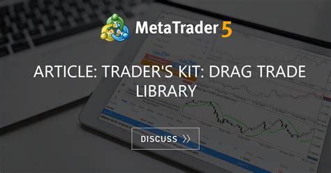 Article Traders Kit Drag Trade Library Automatic Trade Mql4 And Metatrader 4 Mql4