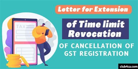 Letter For Extension Of Time Limit Revocation Of Gst Registration