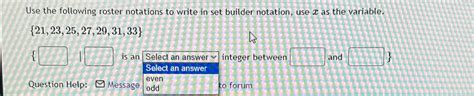solved use the following roster notations to write in set