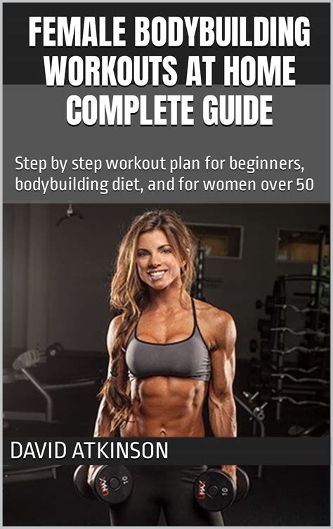Female Bodybuilding Workouts At Home Complete Guide Step By Step