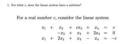 Solved For What C Does The Linear System Have A Chegg