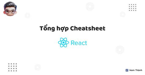 Reactjs Cheatsheet Thanhnamnguyendev