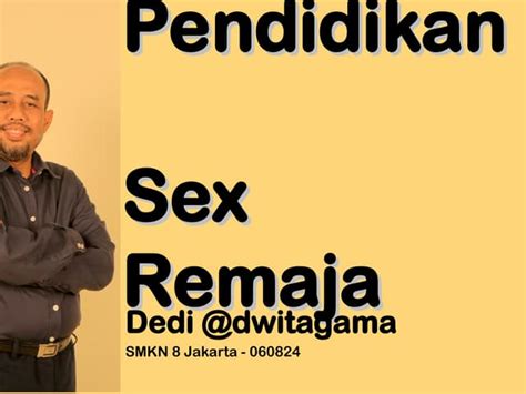 Pendidikan Sex Bagi Remaja Smkn 8 Jakarta Ppt
