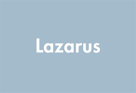 Lazarus Name Meaning Origin Popularity And More