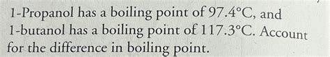 Solved 1 Propanol Has A Boiling Point Of 97 4°c ﻿and