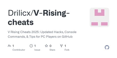 Github Drilicxv Rising Cheats V Rising Cheats 2025 Updated Hacks Console Commands And Tips